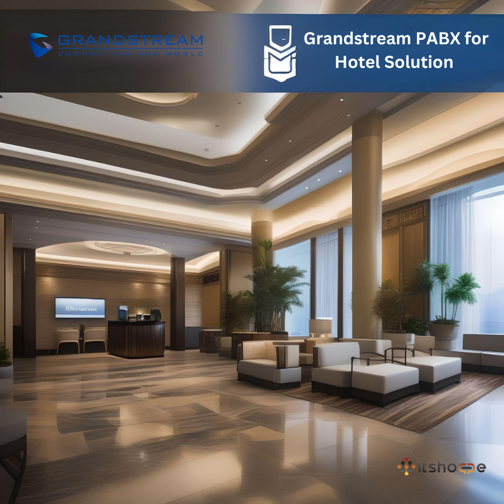 Grandstream PABX for Hotel Solution - ITshoppe – ITShoppe