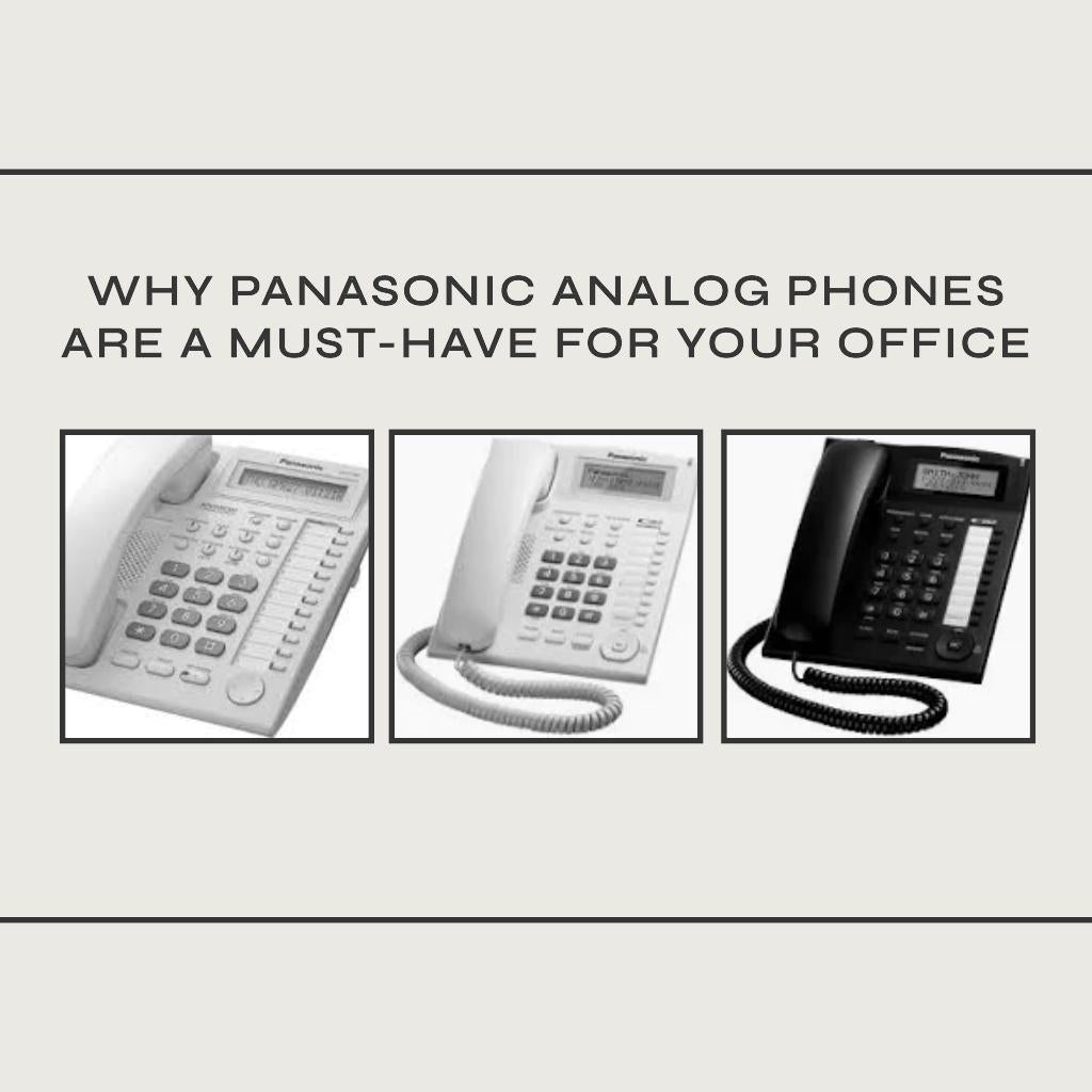 Why Panasonic Analog Phones are a Must-Have for Your Office – ITShoppe