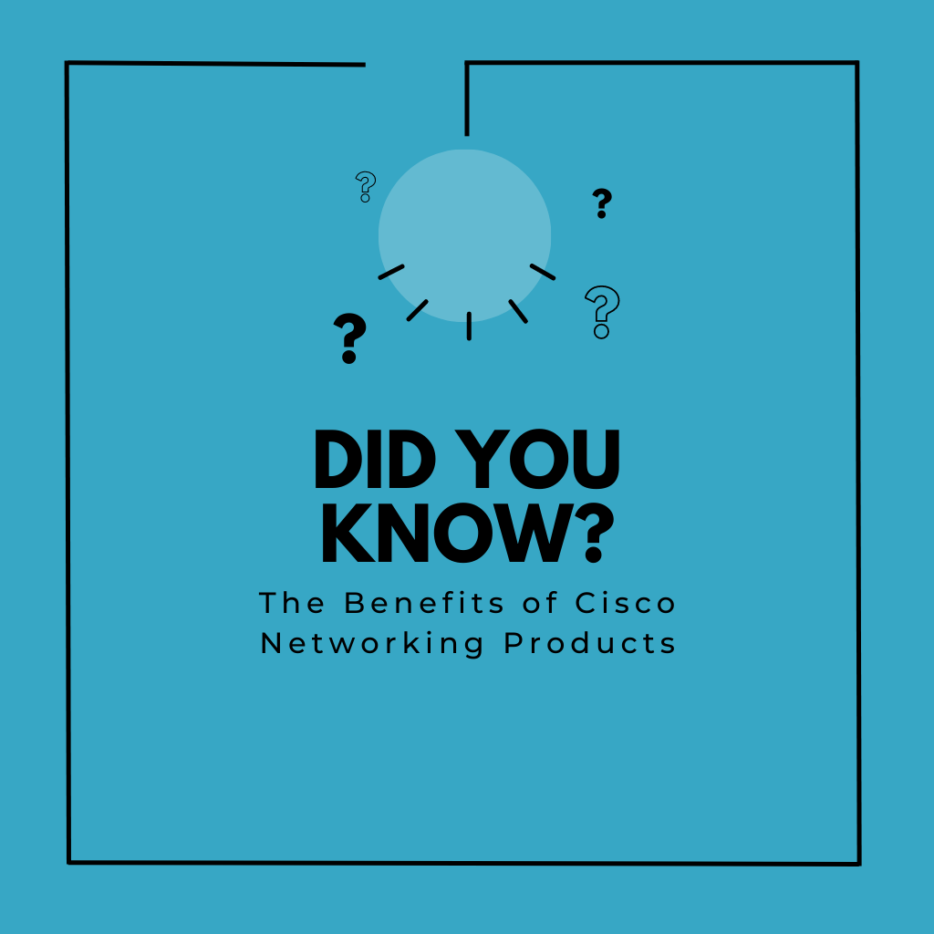 The Benefits of Cisco Networking Products – ITShoppe